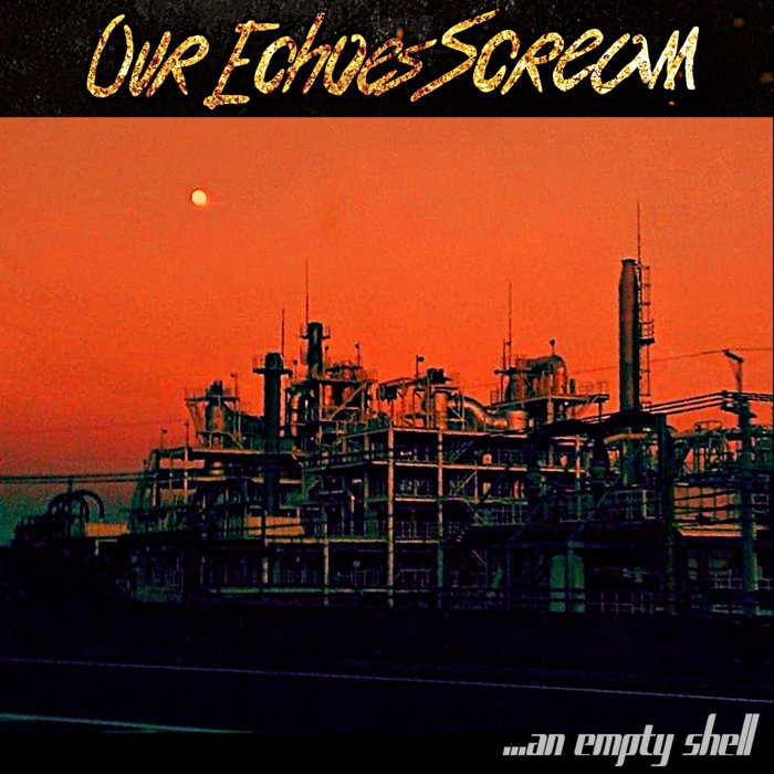 Our Echoes Scream - Reminiscence - Dark Life Experience